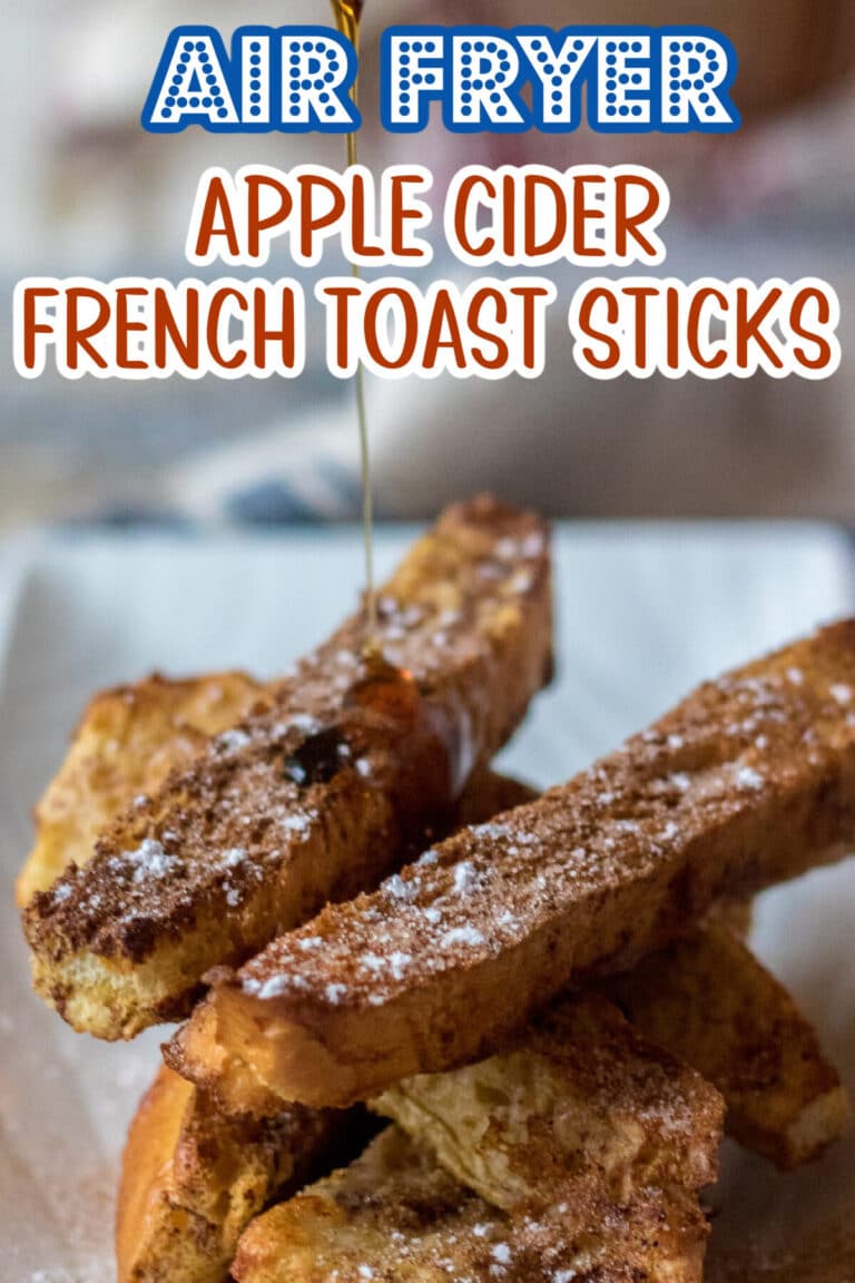 Air Fryer Apple Cider French Toast Sticks - Life With The Crust Cut Off