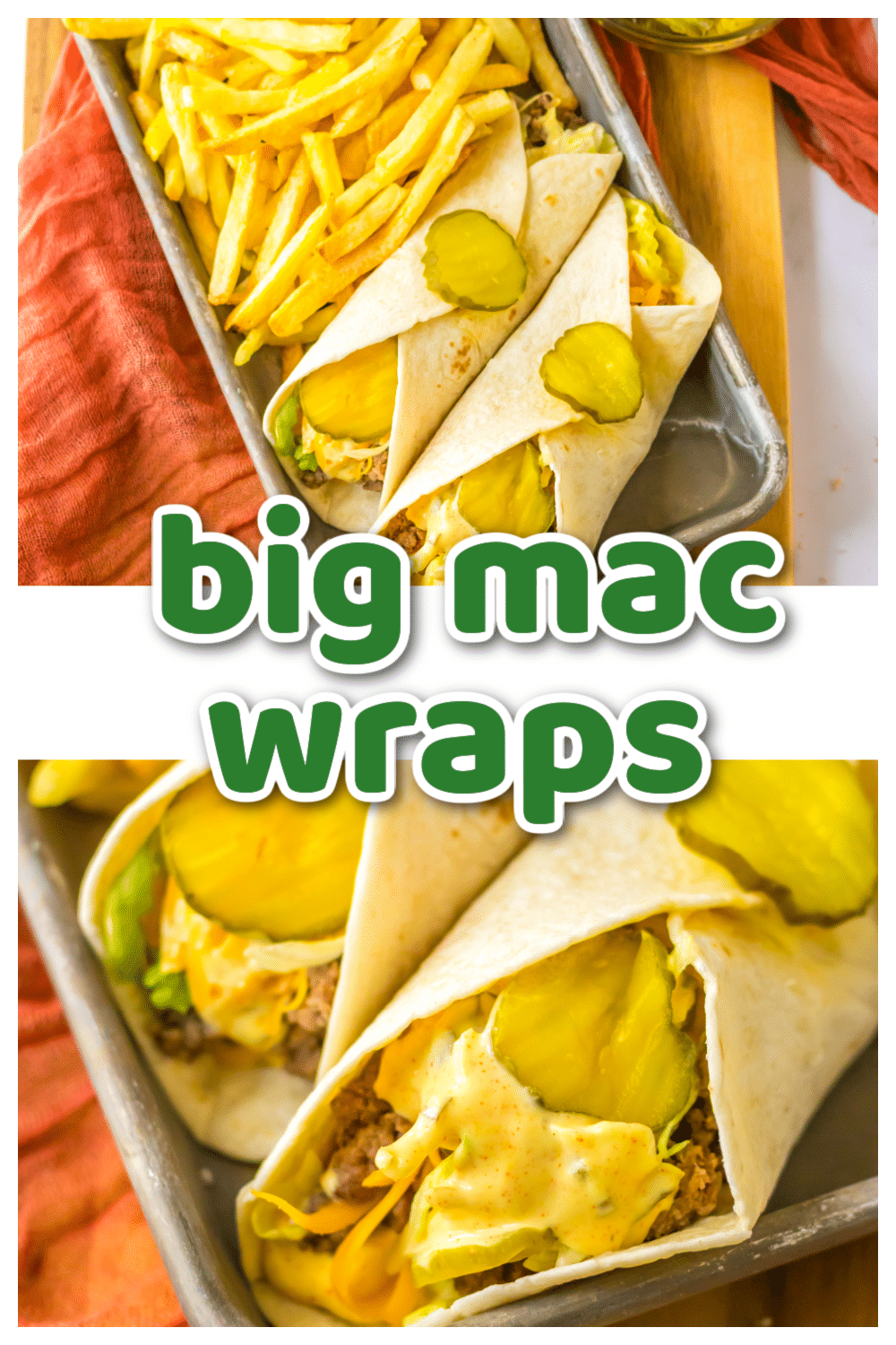 Big Mac Wraps - Life With The Crust Cut Off