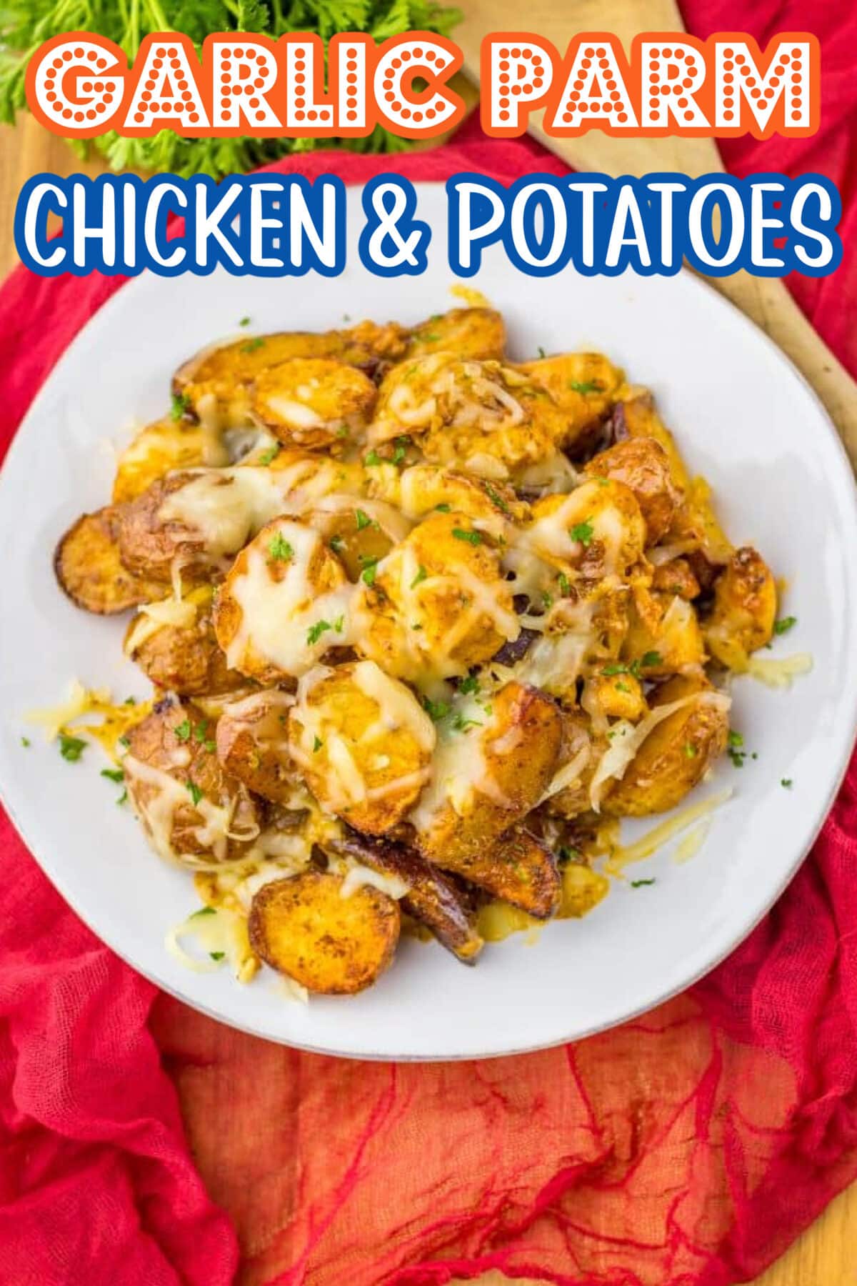 Garlic Parm Chicken & Potatoes - Life With The Crust Cut Off