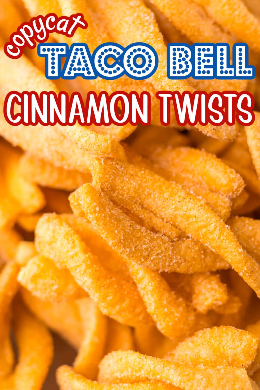 Copycat Taco Bell Cinnamon Twists - Life With The Crust Cut Off