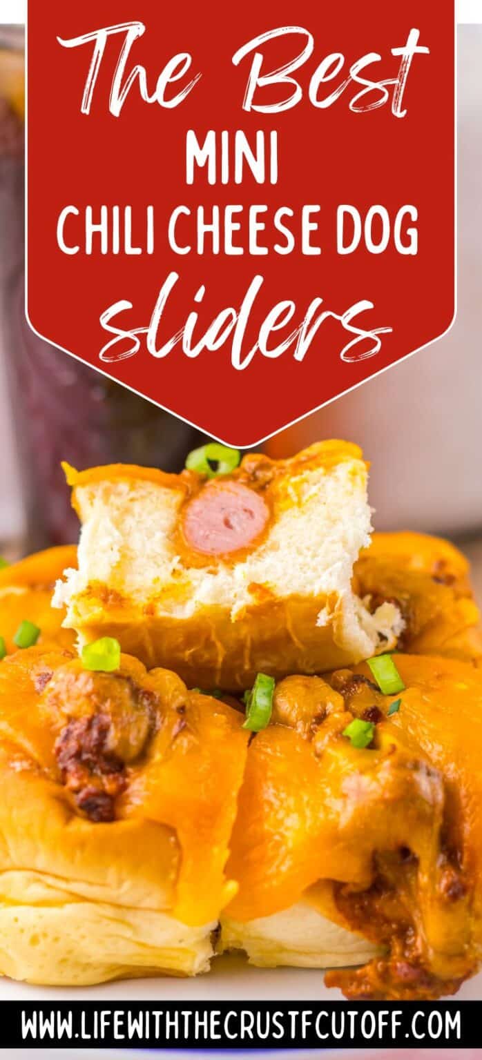Mini Chili Cheese Dog Sliders - Life With The Crust Cut Off